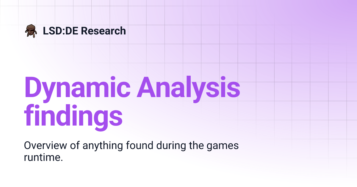 Dynamic Analysis findings | LSD:DE Research